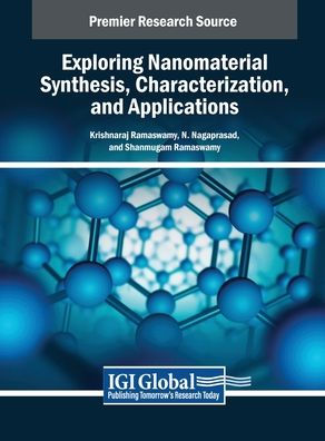 Exploring Nanomaterial Synthesis, Characterization, and Applications by Krishnaraj Ramaswamy ...