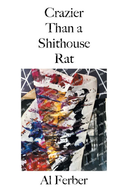 Crazier Than a Shithouse Rat by Al Ferber, Paperback | Barnes & Noble®
