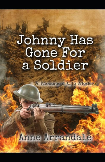 Johnny Has Gone For a Soldier by Anne Arrandale, Paperback | Barnes ...