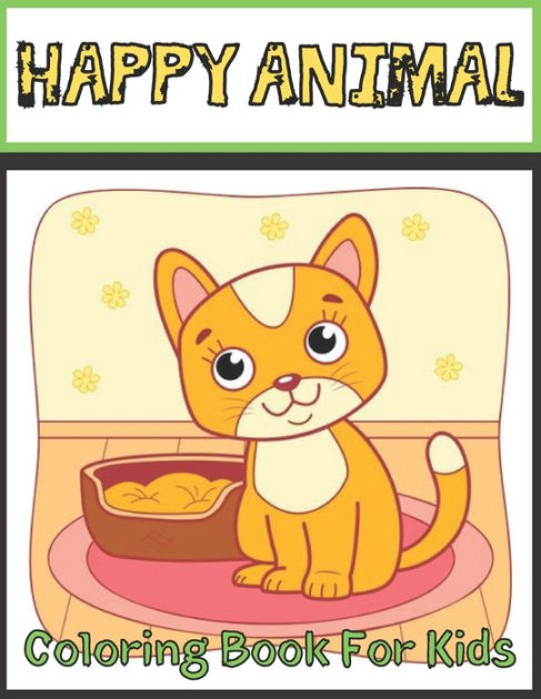 Happy Animal Coloring Book For Kids: Easy Coloring Pages For kids by ...