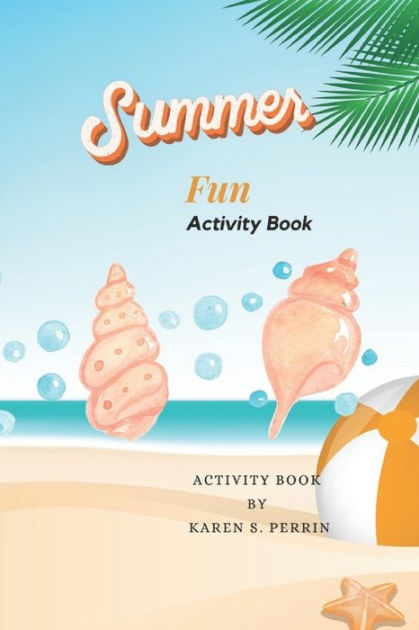 summer fun: activity book full of fun by Karen S Perrin, Paperback ...