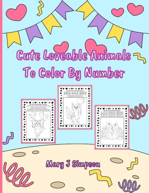 Cute Loveable Animals To Color By Number: Great coloring for any age ...