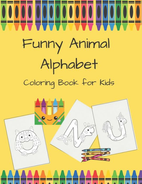 Funny Animal Alphabet Coloring Book for Kids: For Kids Ages 4- 8 by ...