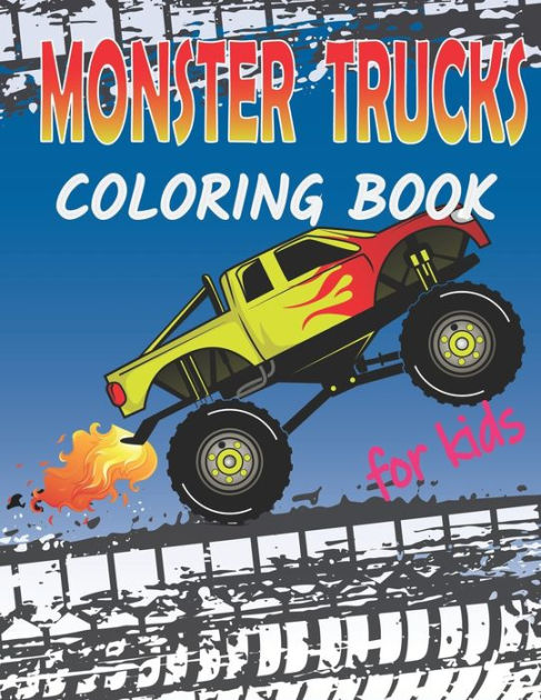Monster Trucks Coloring Book for Kids: Awesome Activity Book with 40 ...