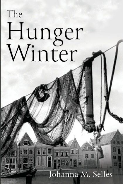 The Hunger Winter by Johanna M Selles, Paperback | Barnes & Noble®