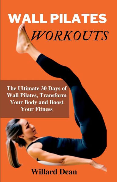 Wall Pilates Workouts 30 Day Pilates Workout Plan To Maximize Strengthen Tone And Stay