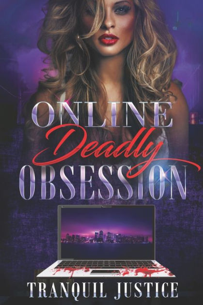 Online Deadly Obsession by Tranquil Justice, Paperback | Barnes & Noble®