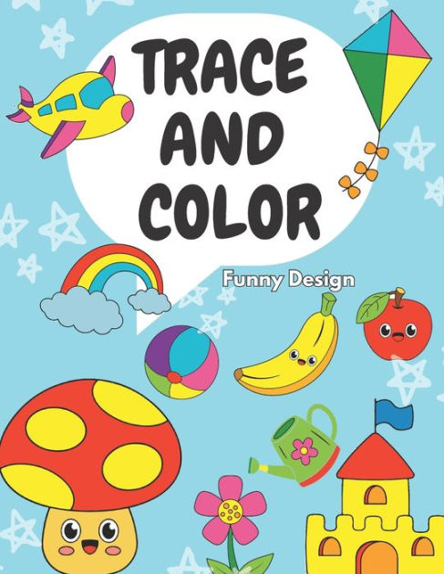 Trace and Color: A Tracing and Coloring Book for Kids. Fruits, Flowers ...