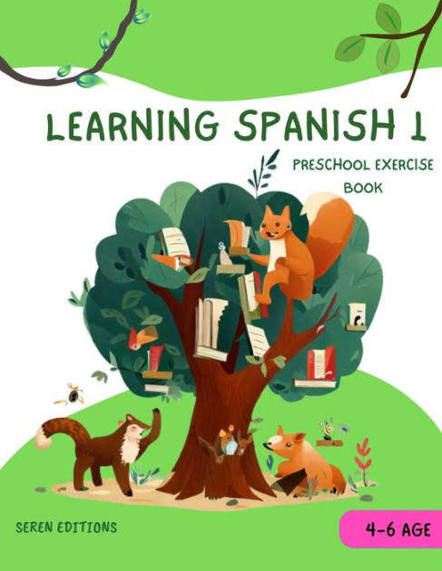 LEARNING SPANISH 1: SPANISH FOR PRESCHOOL KIDS by SEREN EDITIONS ...