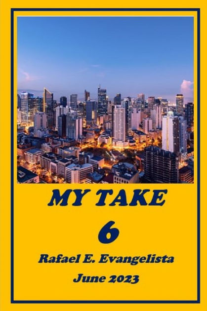My Take 6 by Rafael E. Evangelista, Paperback | Barnes & Noble®