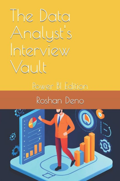 The Data Analyst's Interview Vault: Power BI Edition by Roshan Deno, Paperback | Barnes & Noble®