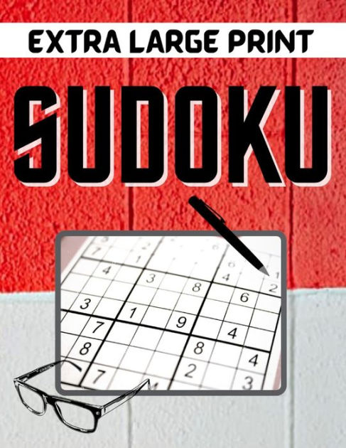 Extra Large Print Sudoku: 100 Medium Difficulty Puzzles to Exercise the ...
