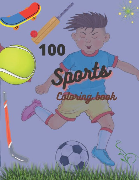 Sports coloring book: 100 awesome sports coloring books made just for ...