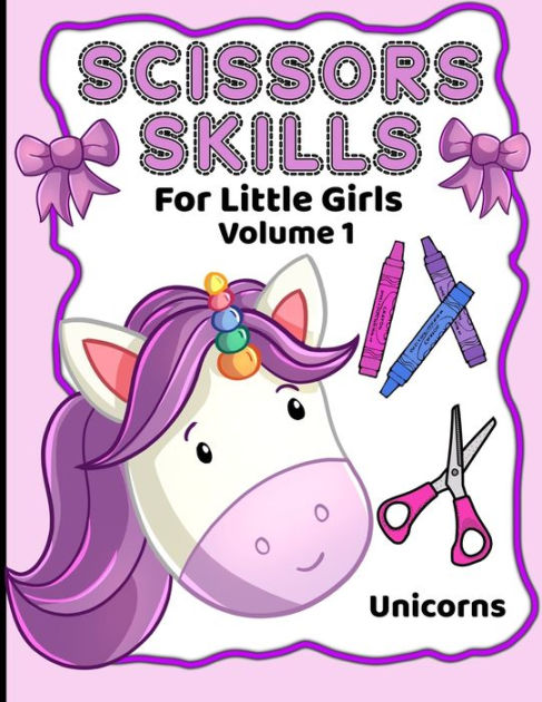 Scissor Skills For Little Girls: Unicorns Volume 1 by Aunt Mels ...