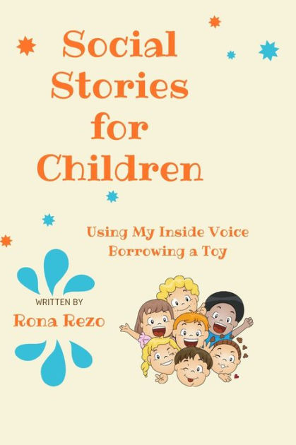 Social Stories for Children: Using My Inside Voice and Borrowing a Toy ...