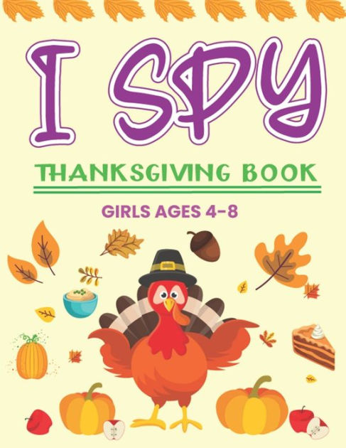 I SPY THANKSGIVING BOOK GIRLS AGES 4-8: A Fun Activity Blessing ...
