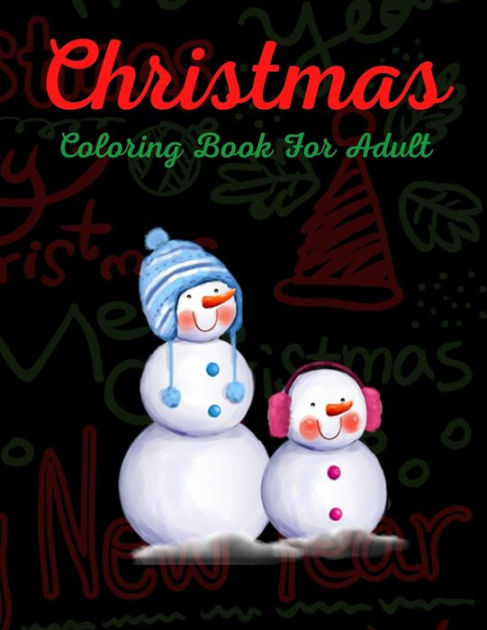 Christmas Coloring Book For Adult: Christmas Coloring Book For Men ...