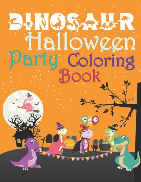 Dinosaur Halloween Party Coloring Book: Dinosaur Halloween Activity ...
