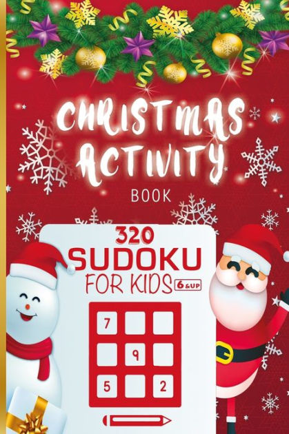 Christmas Activity Book 320 sudoku for Kids Ages 6 & Up: Sudoku Puzzle ...
