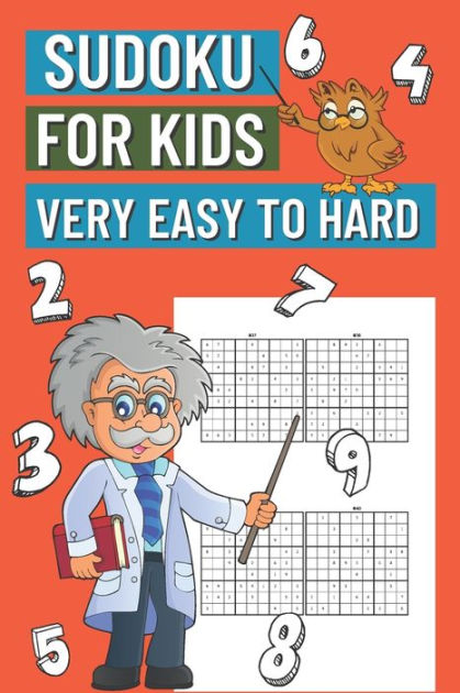 Sudoku for Kids Very Easy to Hard: 200 Sudoku Puzzles for Boys and ...