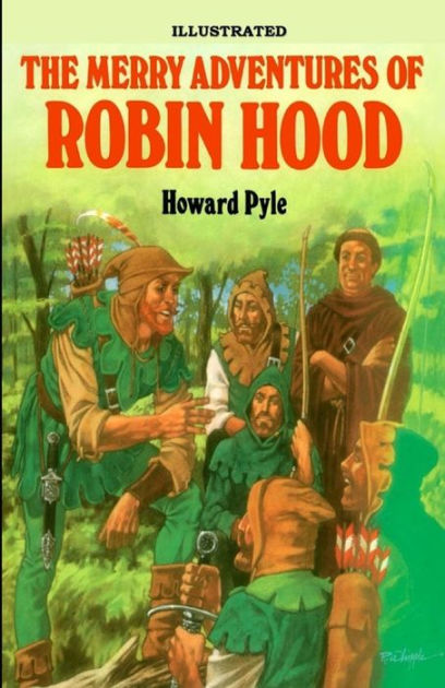 The Merry Adventures of Robin Hood Illustrated by Howard Pyle, TBD |, Paperback | Barnes & Noble®