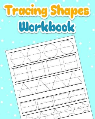 Tracing Shapes Workbook: Shapes Activity Book for Toddler, 104 Pages ...