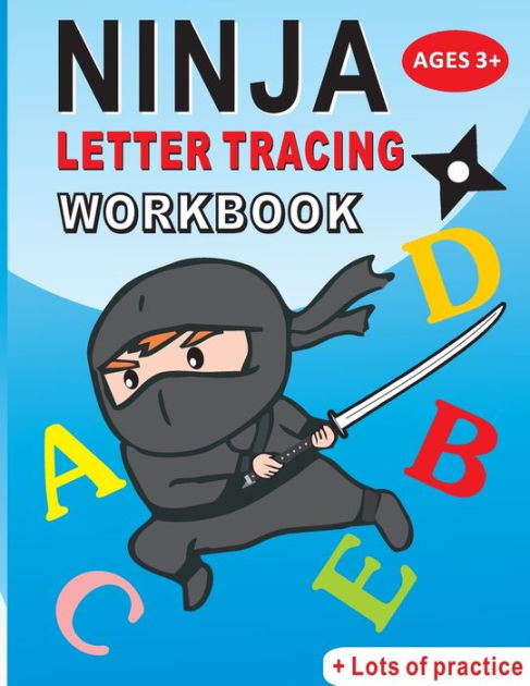 Ninja Letter Tracing Workbook: Alphabet Handwriting Practice workbook ...