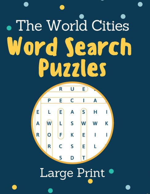 The World Cities Word Search Puzzles Large Print: Activity Book for ...