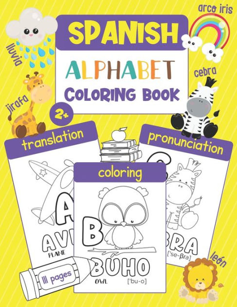 Spanish Alphabet Coloring Book: Color & Learn the Spanish Alphabet and ...