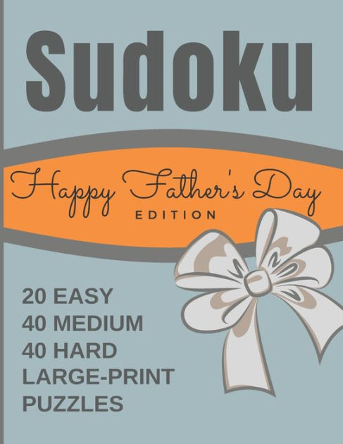 Happy Father's Day Edition Sudoku Puzzles: 8 x 11.5 Large Print One ...