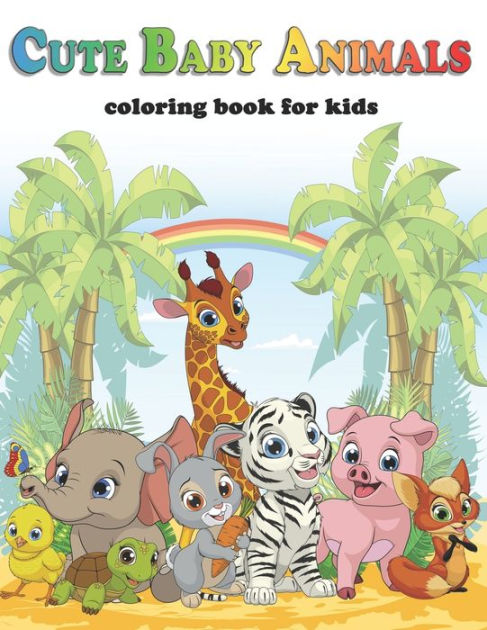 Cute Baby Animals Coloring book for Kids: kindergarten learning for ...