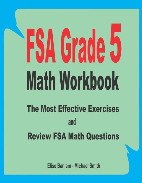 FSA Grade 5 Math Workbook: The Most Effective Exercises and Review FSA ...