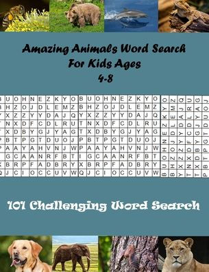 Amazing Animals Word Search For Kids Ages 4-8: 101 Fun Word Search ...