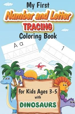 My First Number and Letter Tracing Coloring Book for Kids Ages 3-5 with ...