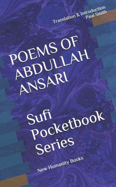 Poems Of Abdullah Ansari Sufi Pocketbook Series Translation And Introduction Paul Smith By Paul