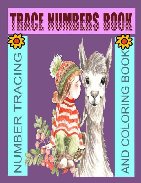 TRACE NUMBERS BOOK: NUMBER TRACING AND COLORING BOOK by HIGGH QUALLITY ...