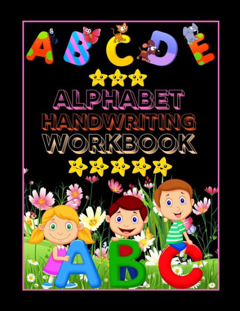 Alphabet Handwriting Workbook: Alphabet Handwriting Practice workbook ...