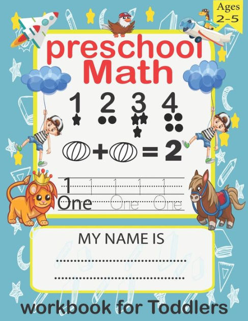 Preschool Math Workbook For Toddlers Ages 2 5 This Book Contains A preschool-math-workbook-for-toddlers-ages-2-5-this-book-contains-a