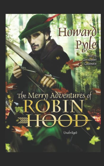 The Merry Adventures of Robin Hood Illustrated by Howard Pyle, Paperback | Barnes & Noble®