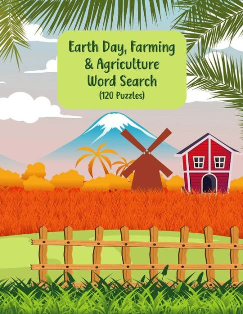 Earth Day, Farming & Agriculture Word Search, 120 Puzzles: Large Print ...