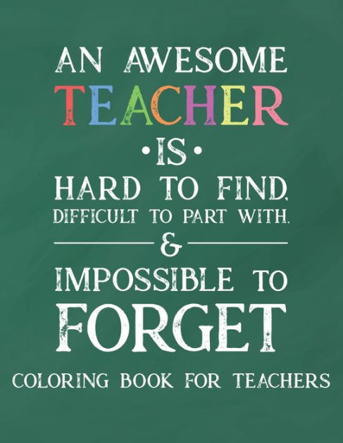 An Awesome Teacher Is Hard To Find Difficult To Part With & Impossible ...