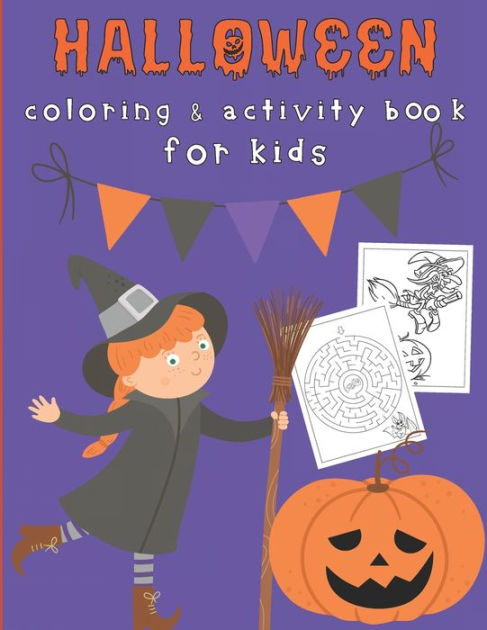 Halloween Coloring and Activity Book for Kids: A Spooky Fun Workbook ...