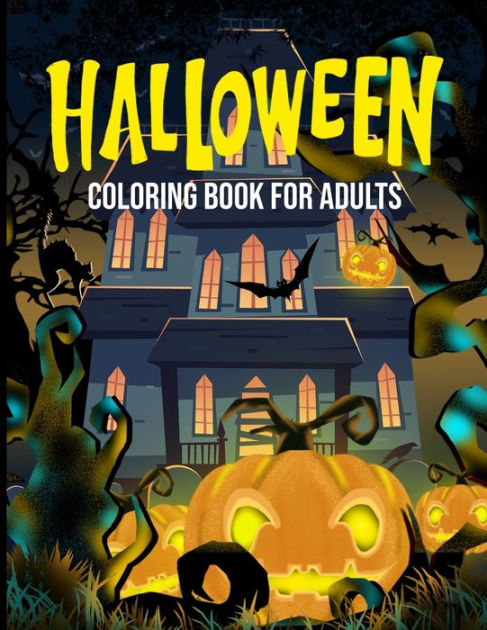 Halloween Coloring Book: For Adults All Ages Grade 1-12 An Awesome ...