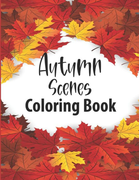 Autumn Scenes Coloring Book: 25 Thanksgiving Holiday Designs Coloring ...