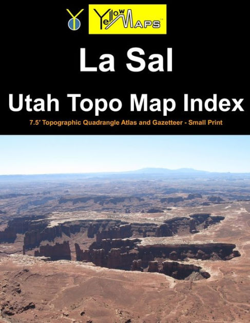 La Sal Utah Topo Map Index 75 Topographic Quadrangle Atlas And Gazetteer Small Print By