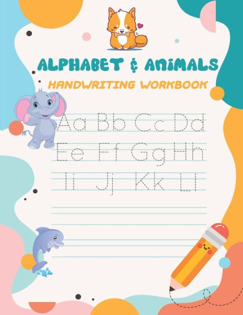 Alphabet & Animals Handwriting workbook: Alphabet Tracing Book for ...