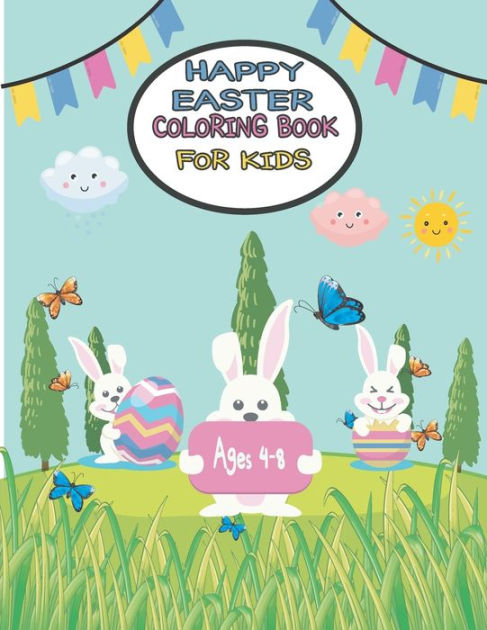 happy Easter Coloring Book for Kids Ages 4-8: easter bunny activity ...