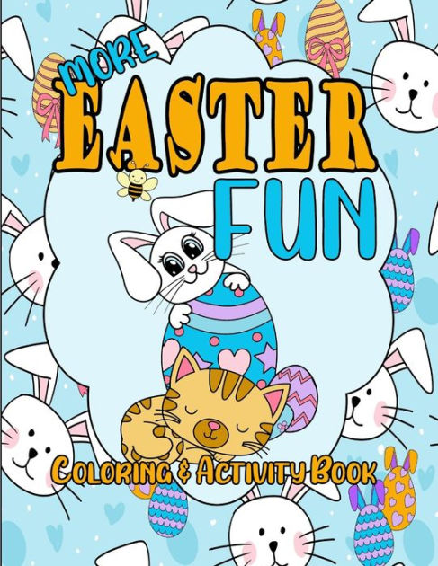 More Easter Fun: Coloring & Activity Book by LivingLifeTotally ...