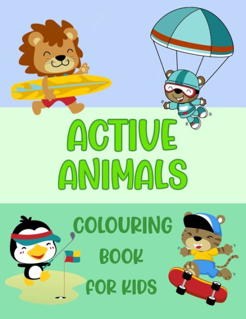 Active Animals Colouring Book For Kids: Cute Animals Playing Sports ...