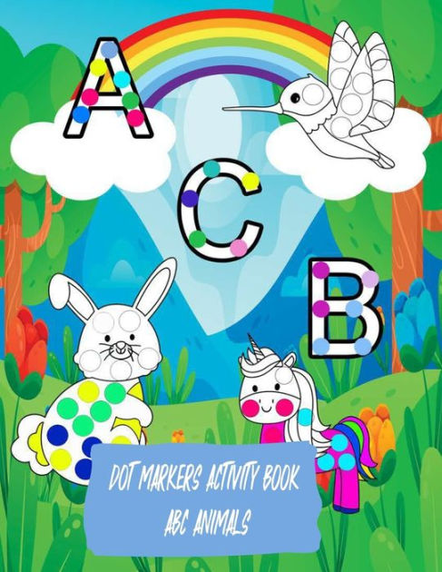 Dot Markers Activity Book ABC animals: Easy Guided BIG DOTS, ABC ...